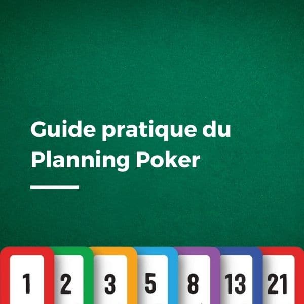 Poker Planning : guide pratique d'une technique d'estimation agile Poker Planning : guide pratique d'une technique d'estimation agile